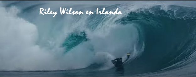 RILEY WILSON EN IRLANDA • SURFER RULE • Más que surf, olas gigantes y ...